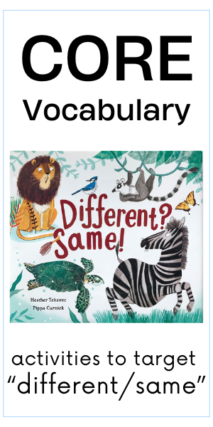 6 Ways to Teach AAC Core Words “Different” and “Same” - AAC by the Book